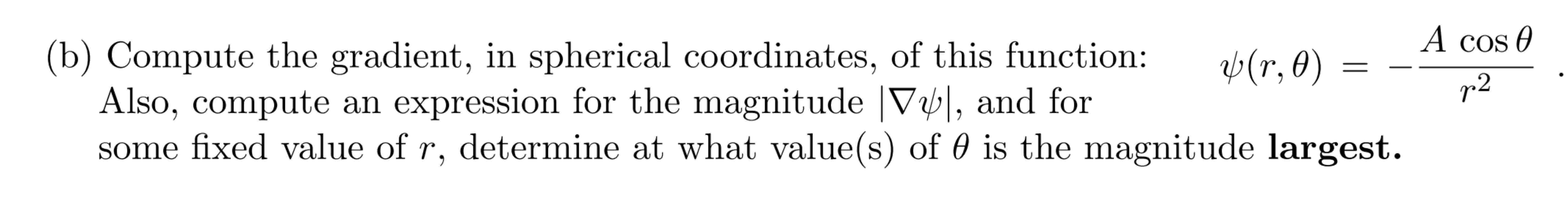 (b) ﻿Compute the gradient, in ﻿spherical coordinates, | Chegg.com