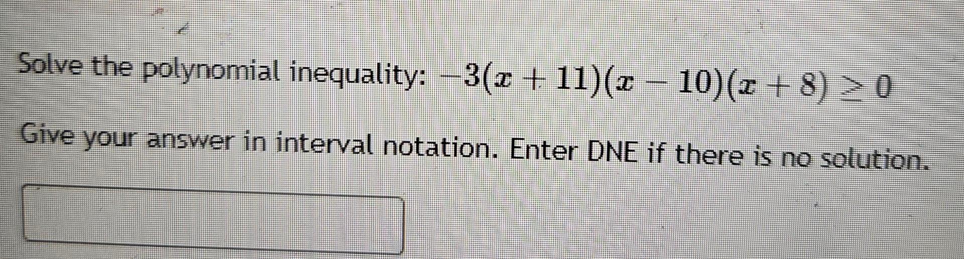 Solved Solve the polynomial inequality: | Chegg.com