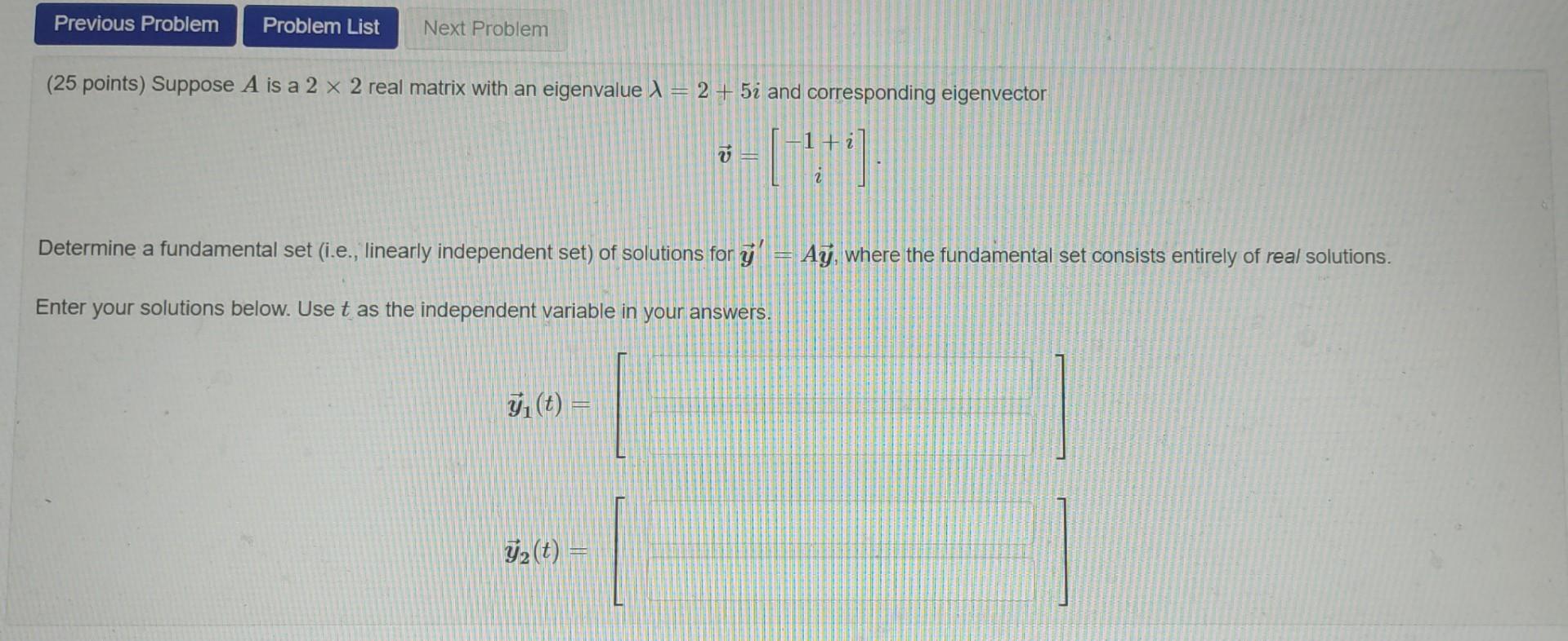 Solved (25 points) Suppose A is a 2×2 real matrix with an | Chegg.com