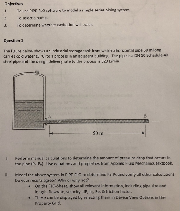 Objectives 1. To use PIPE-FLO software to model a | Chegg.com