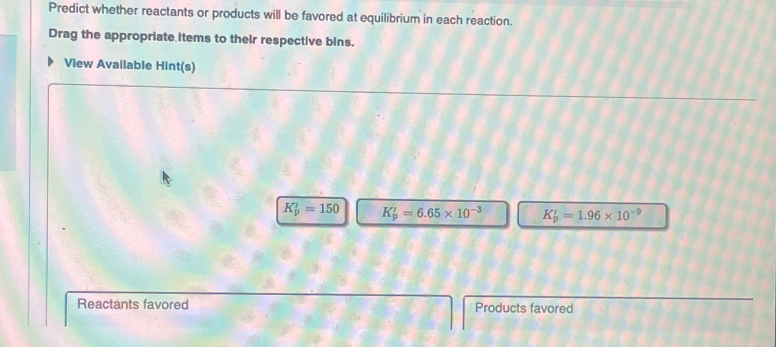 Predict whether reactants or products will be favored | Chegg.com