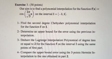 Solved Our aim is to find a polynomial interpolation for the | Chegg.com