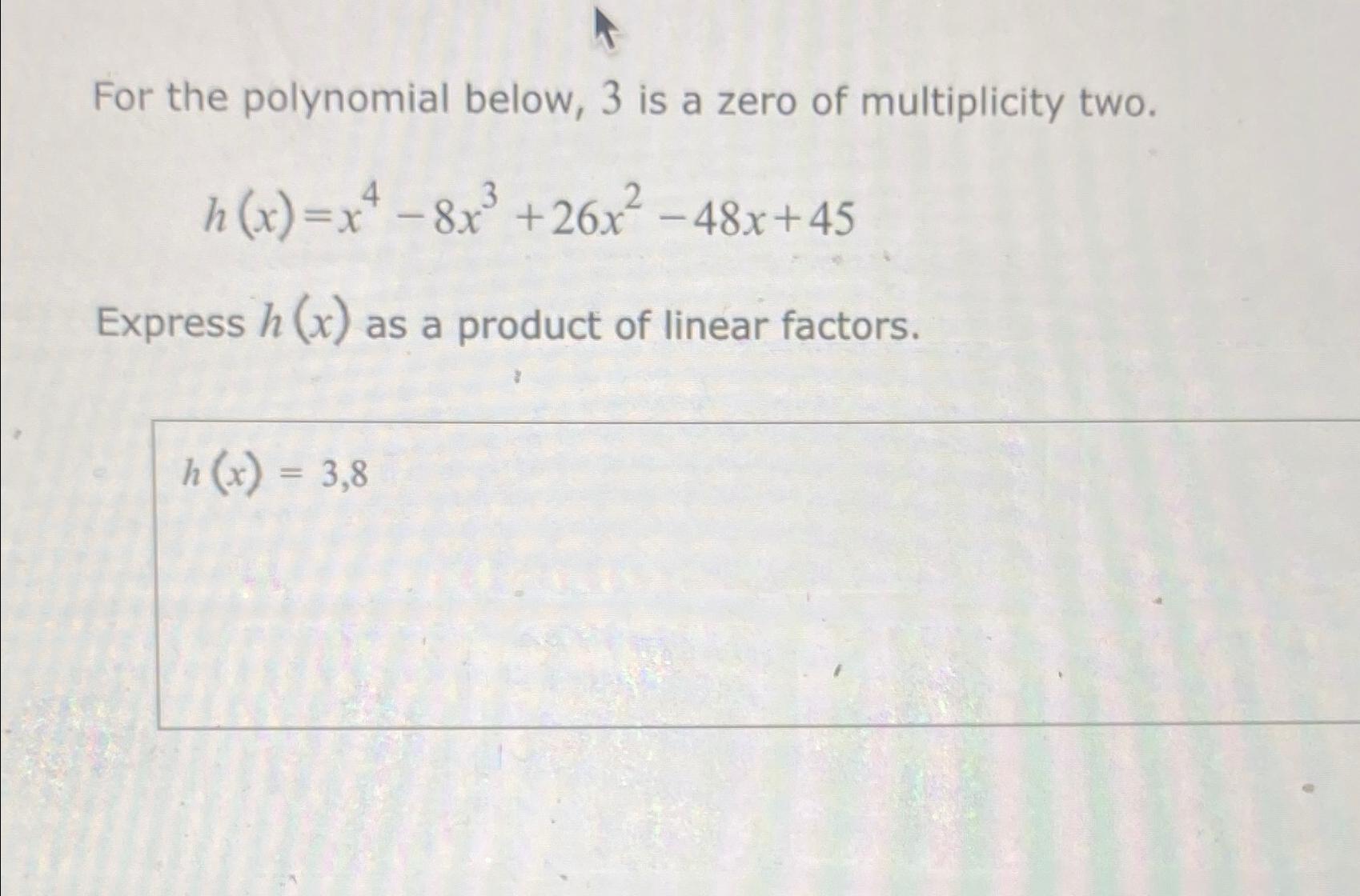 Solved For the polynomial below, 3 ﻿is a zero of | Chegg.com