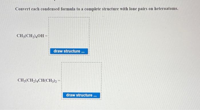Solved Convert each condensed formula to a complete | Chegg.com