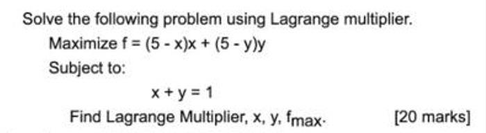 Solved Solve the following problem using Lagrange | Chegg.com