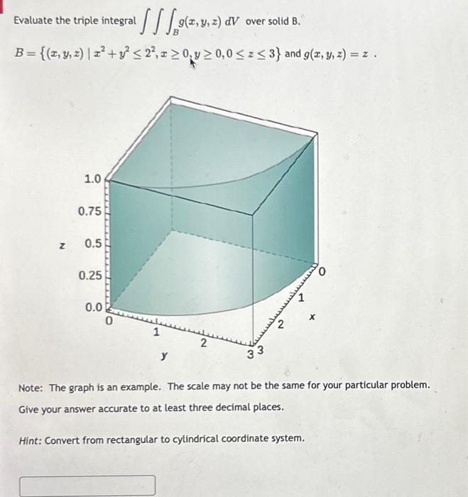 Solved Evaluate the triple integral ∭Bg(x,y,z)dV over solid | Chegg.com