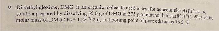 Solved 9. Dimethyl gloxime, DMG, is an organic molecule used | Chegg.com