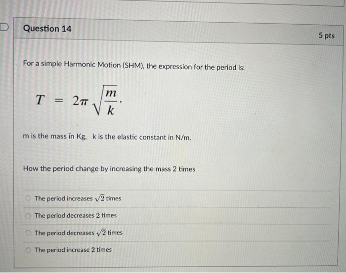 Solved For a simple Harmonic Motion (SHM), the expression | Chegg.com