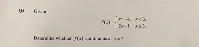 Solved f(x)={x2−4,2x−1,x