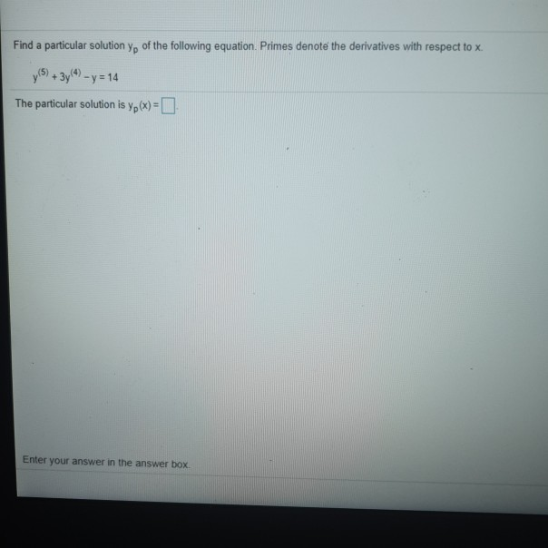 Solved Find a particular solution yp of the following | Chegg.com