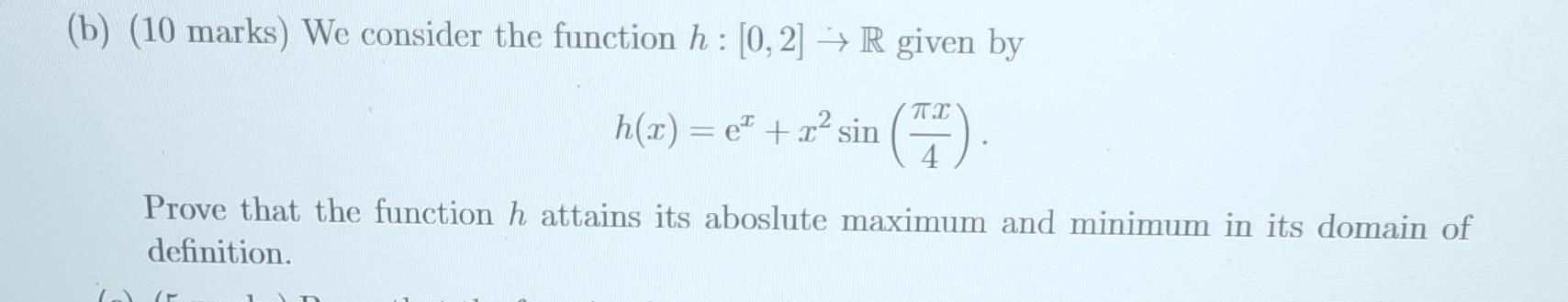 Solved (b) (10 marks) We consider the function h:[0,2]→R | Chegg.com