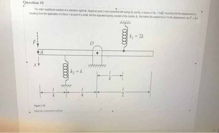 Solved Question #1 The static equilibrium position of a | Chegg.com