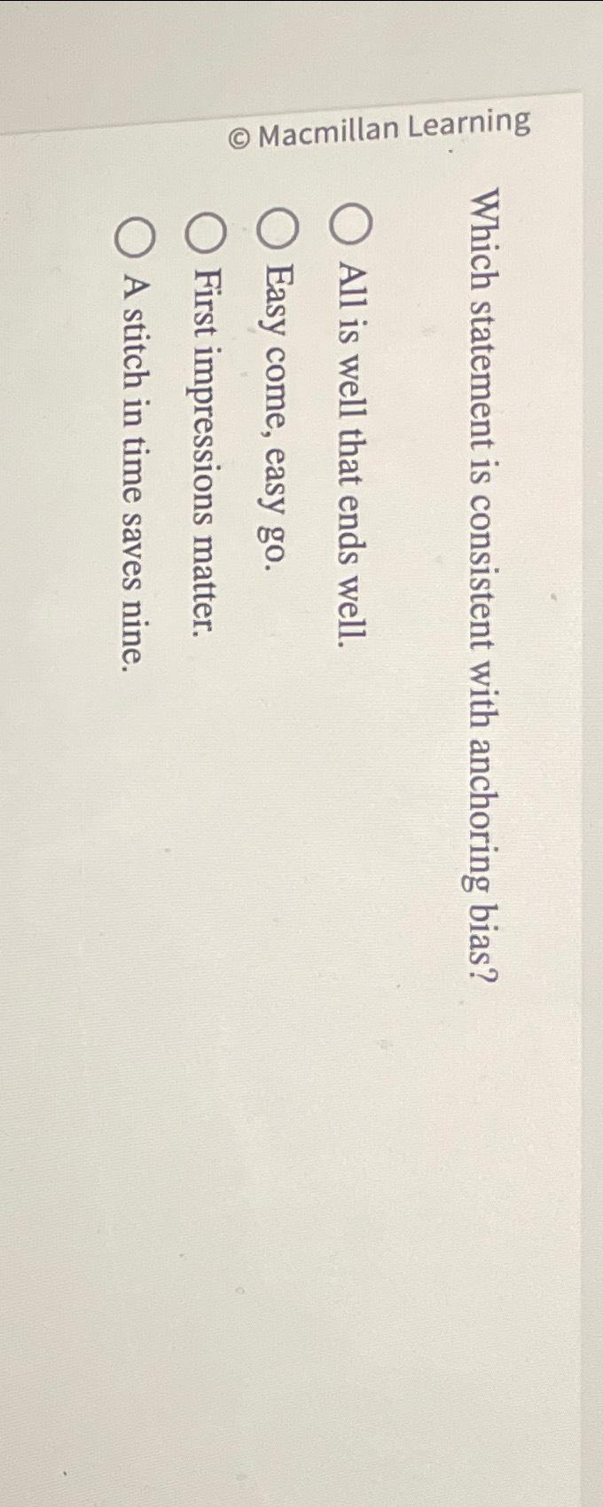 Solved Which statement is consistent with anchoring bias?All | Chegg.com