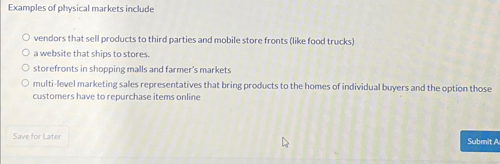 Solved Examples of physical markets includevendors that sell | Chegg.com