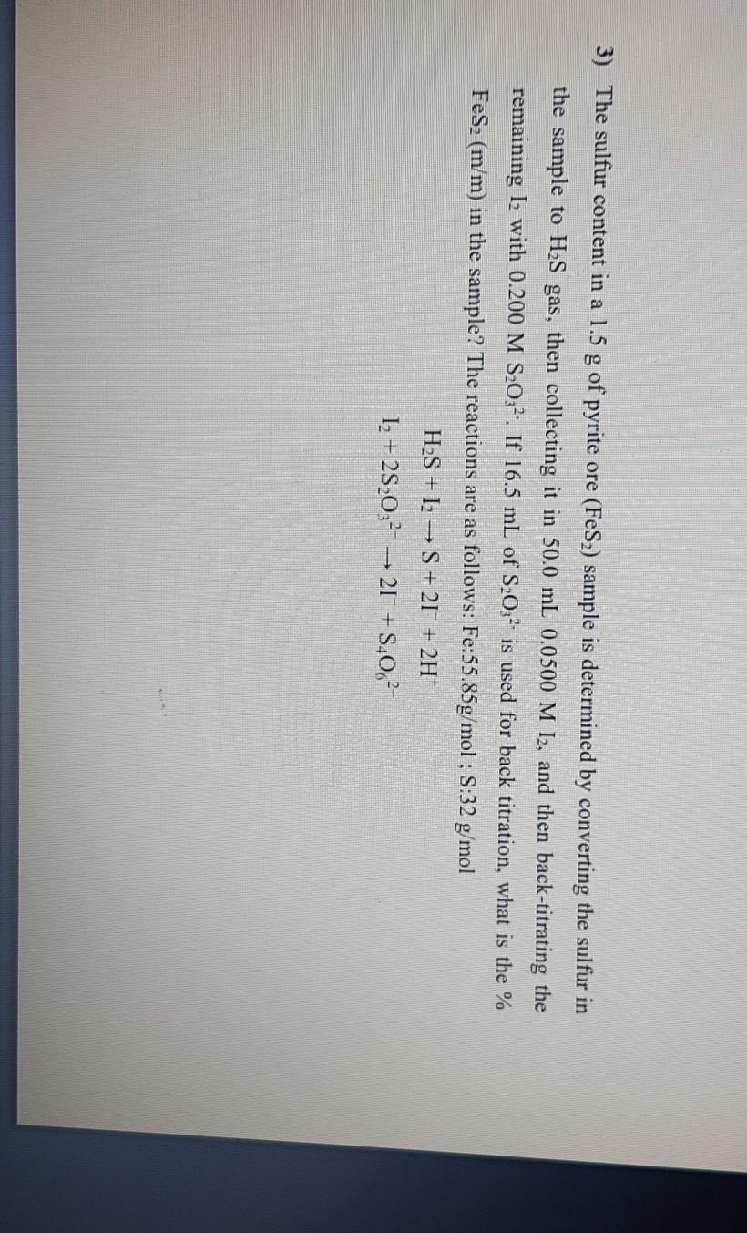 Solved 3) The sulfur content in a 1.5 g of pyrite ore (FeS2) | Chegg.com