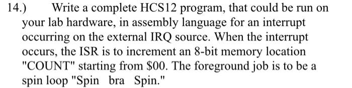 Solved 14.) Write a complete HCS12 program, that could be | Chegg.com