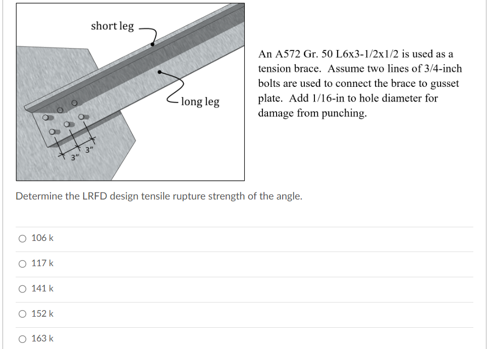 Solved An A572 ﻿Gr. 50 ﻿L6x3-1/2x1/2 ﻿is used as atension | Chegg.com
