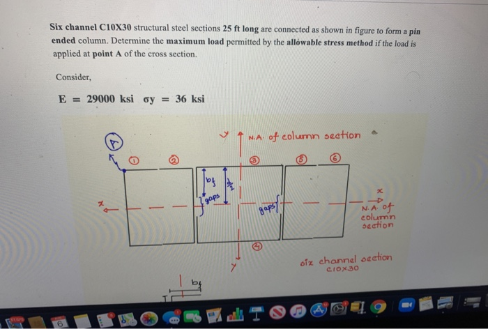 Solved Six channel C10X30 structural steel sections 25 ft | Chegg.com