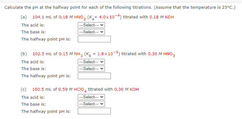 Solved Calculate the pH ﻿at the halfway point for each of | Chegg.com
