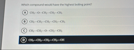 Which compound would have the highest boiling | Chegg.com
