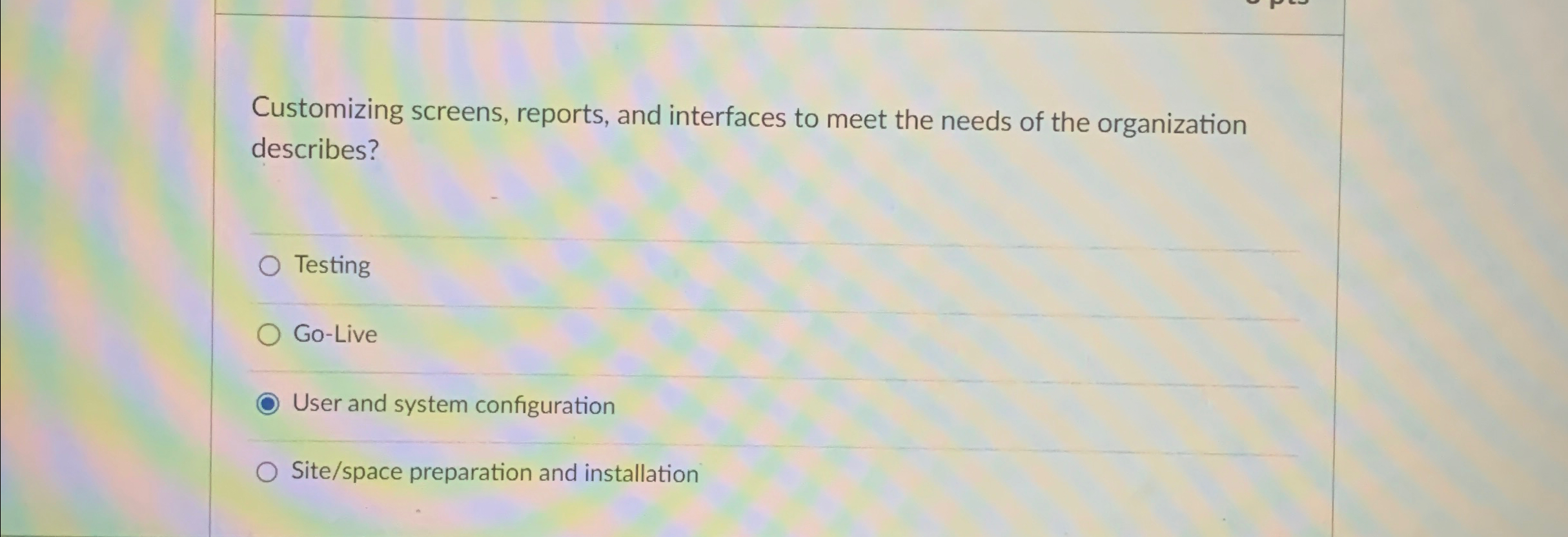 Solved Customizing screens, reports, and interfaces to meet | Chegg.com