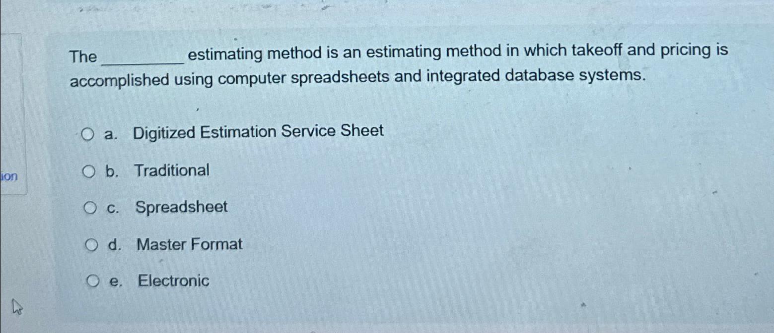 Solved The estimating method is an estimating method in | Chegg.com