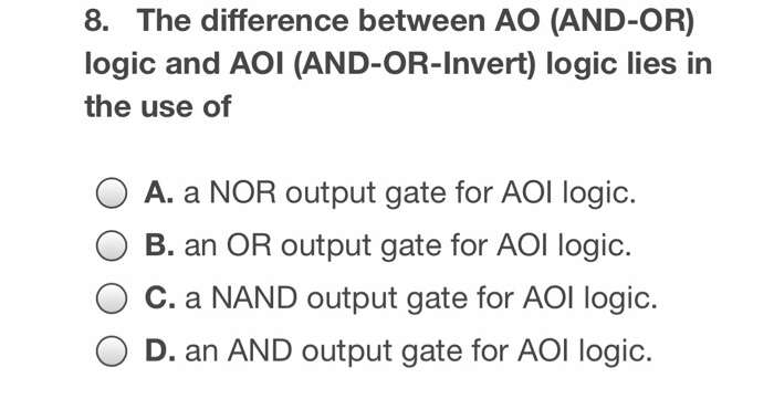Solved 8. The difference between AO (AND-OR) logic and AOI | Chegg.com