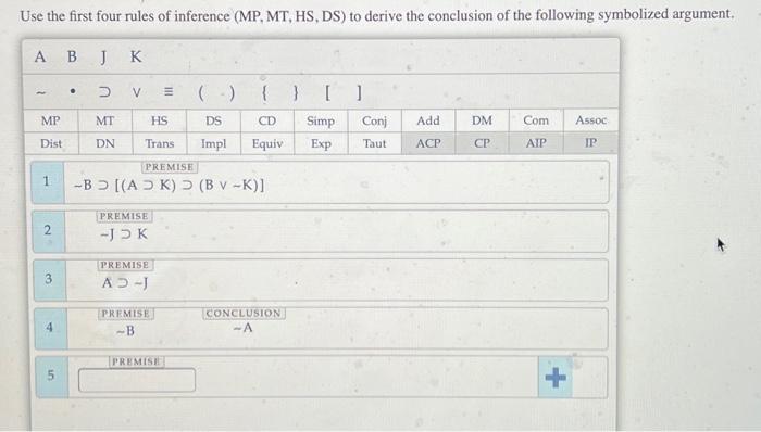 Use the first four rules of inference (MP, MT, HS, | Chegg.com