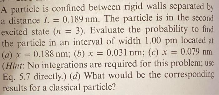 Solved A particle is confined between rigid walls separated | Chegg.com