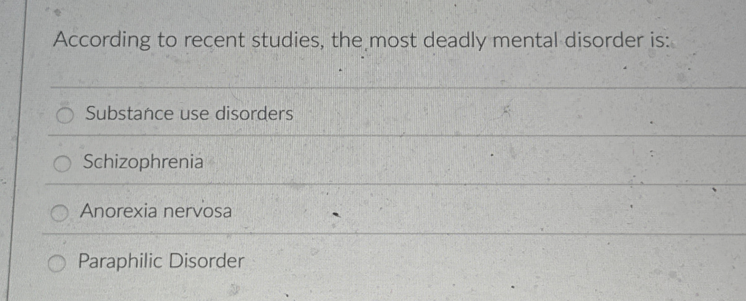 Solved According to recent studies, the most deadly mental | Chegg.com