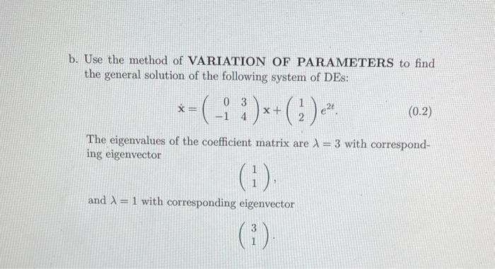 Solved b. Use the method of VARIATION OF PARAMETERS to find | Chegg.com