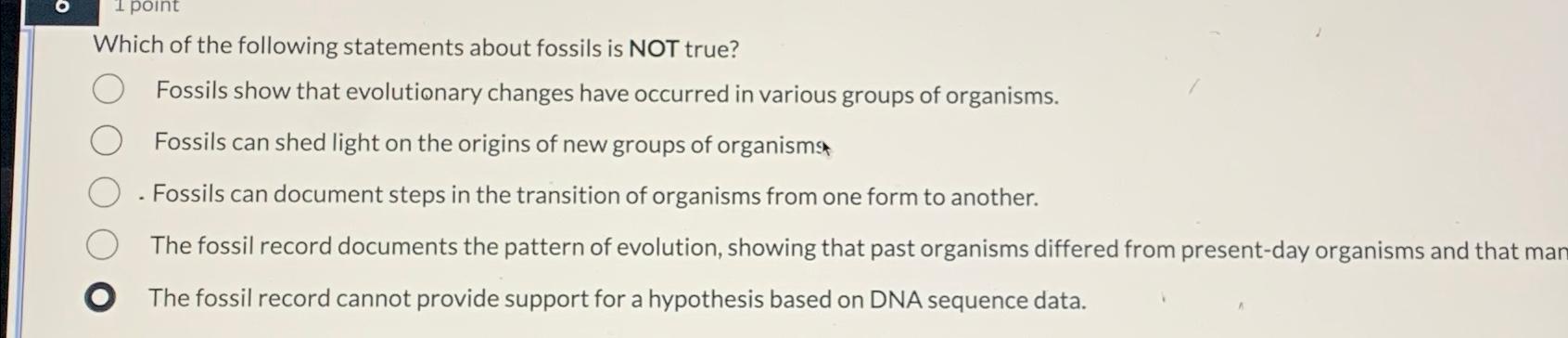 Solved Which of the following statements about fossils is | Chegg.com