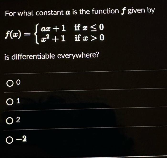 Solved For what constant a is the function f given by | Chegg.com