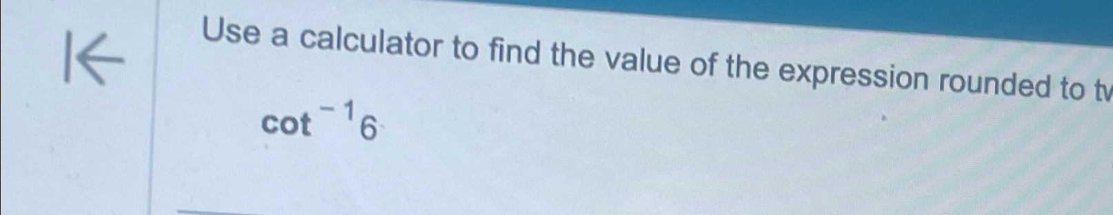 Solved Use a calculator to find the value of the expression | Chegg.com