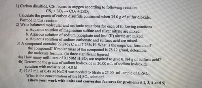 Solved 1) Carbon disulfide, CS2, burns in oxygen according | Chegg.com