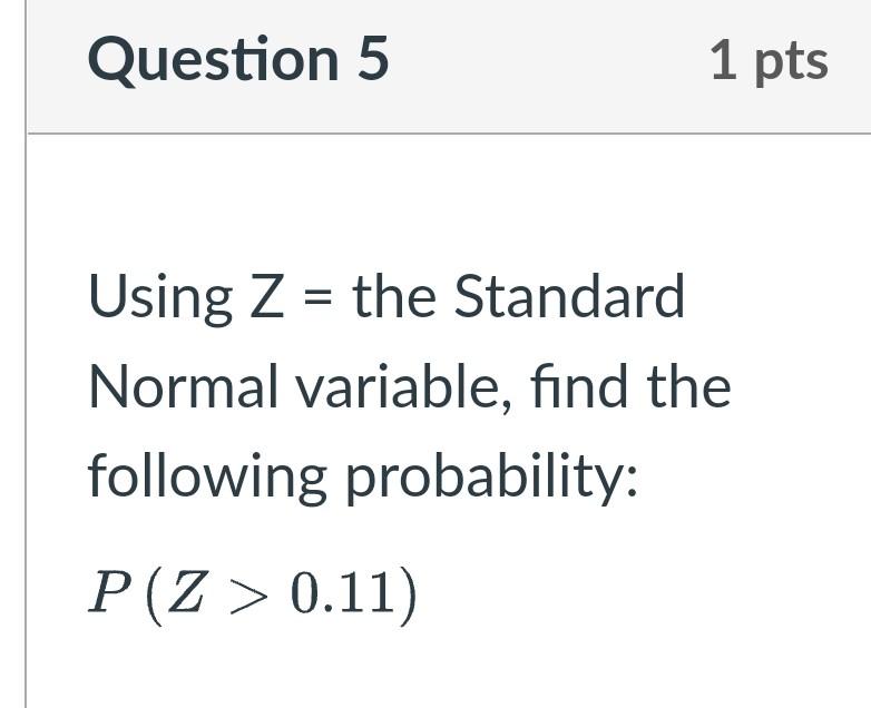 Solved Using Z = the Standard Normal variable, find the | Chegg.com