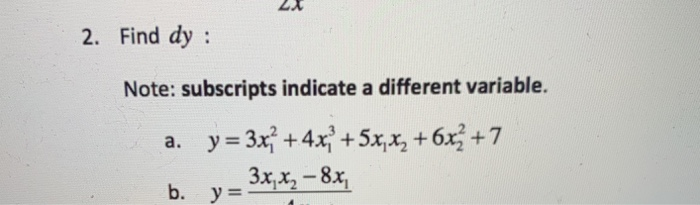 Solved 2. Find dy : Note: subscripts indicate a different | Chegg.com