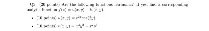 Solved Q3. (20 points) Are the following functions harmonic? | Chegg.com
