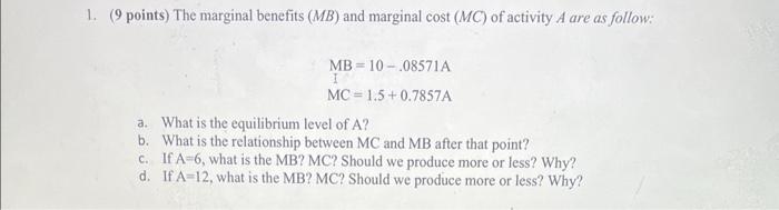 Solved 1. (9 points) The marginal benefits (MB) and marginal | Chegg.com