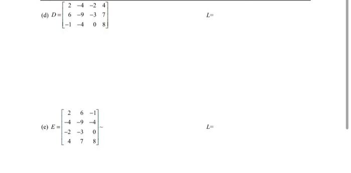 Purpose: To practice Lay's LU Factorization Algorithm | Chegg.com