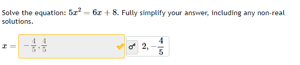 Solved Solve the equation: 5x2=6x+8. ﻿Fully simplify your | Chegg.com