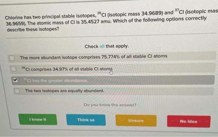 Solved Chlorine has two principal stable isotopes, 35Ci | Chegg.com