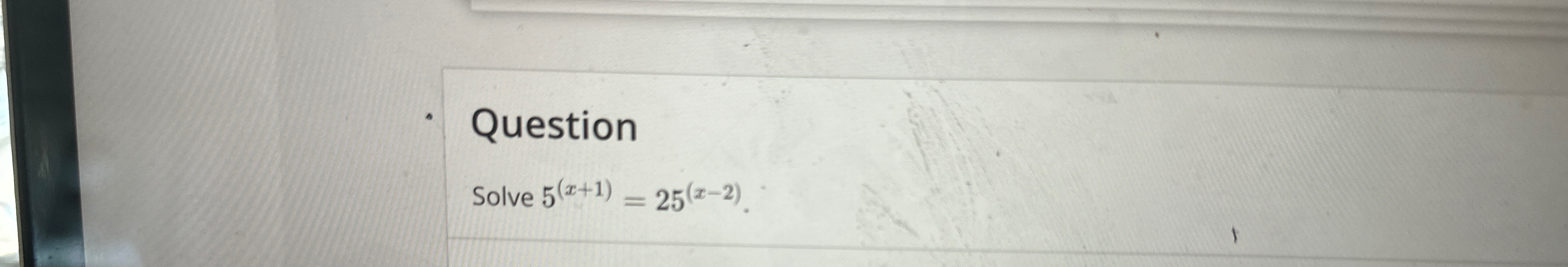 Solved QuestionSolve 5(x+1)=25(x-2). | Chegg.com