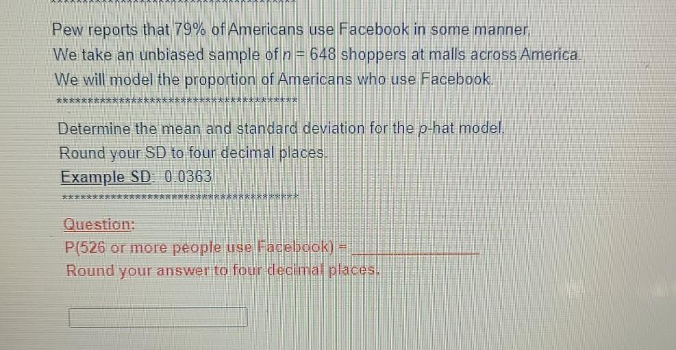Solved Pew reports that 79% of Americans use Facebook in | Chegg.com