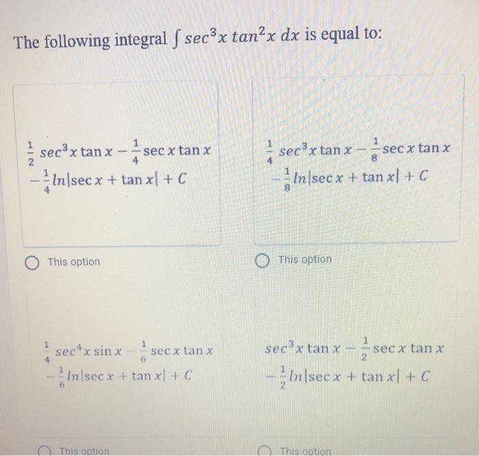 Solved The following integral ſ sec3x tanx dx is equal to: | Chegg.com