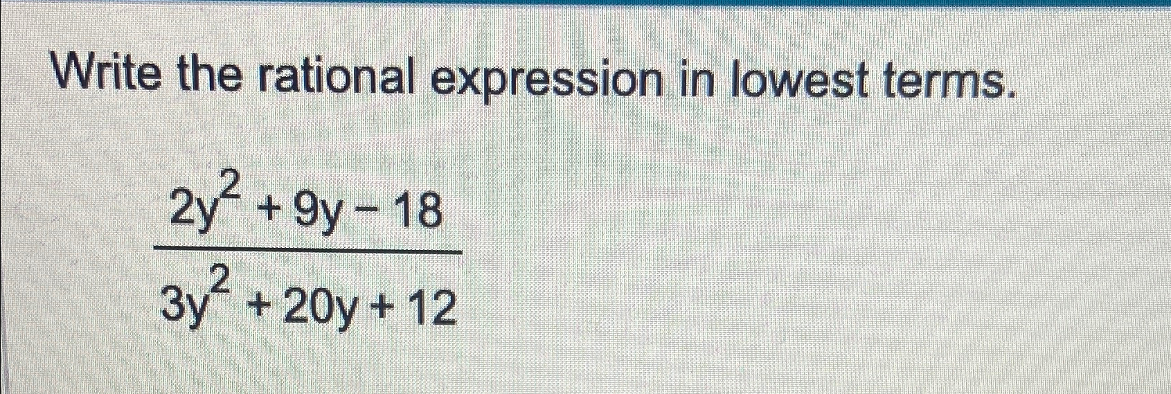 Solved Write the rational expression in lowest | Chegg.com