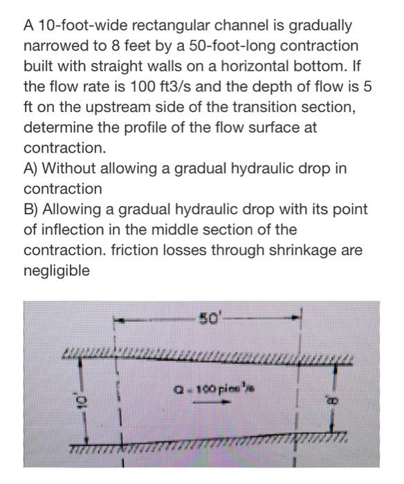 Solved A 10-foot-wide rectangular channel is gradually | Chegg.com