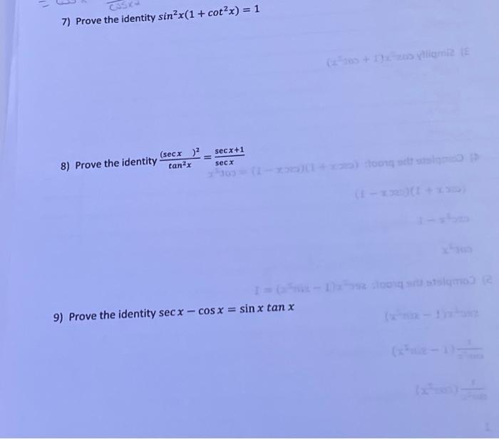 Solved 7) Prove the identity sin2x(1+cot2x)=1 8) Prove the | Chegg.com