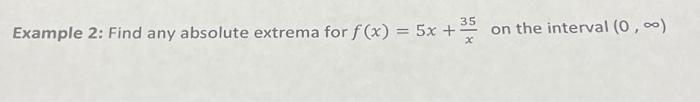Solved Example 2: Find any absolute extrema for f(x)=5x+x35 | Chegg.com