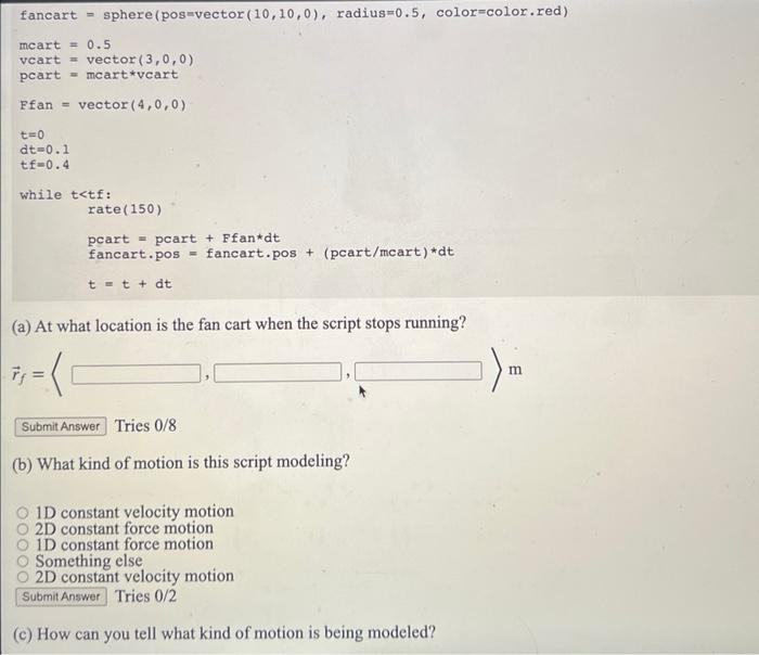 Solved (a) At what location is the fan cart when the script | Chegg.com
